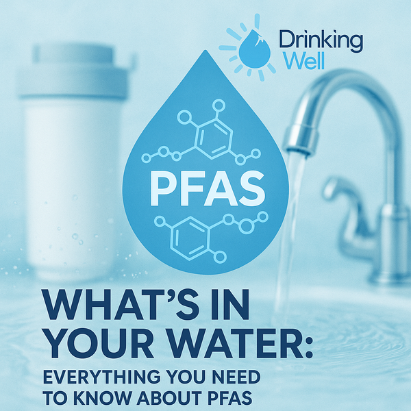What's In Your Water?: Everything You Need To Know About PFAS